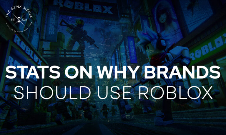 Stats on Why Brands Should Use Roblox - The Gen X
