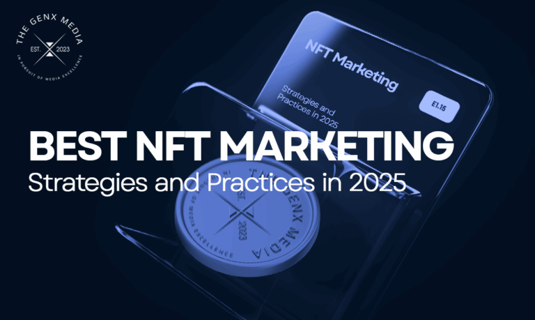 Best NFT Marketing Strategies & Practices for 2025